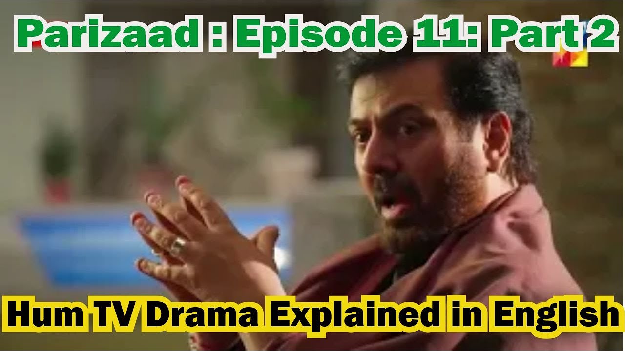 Parizaad Episode 11: Part 2 | Explained in English | Hum TV Drama - YouTube