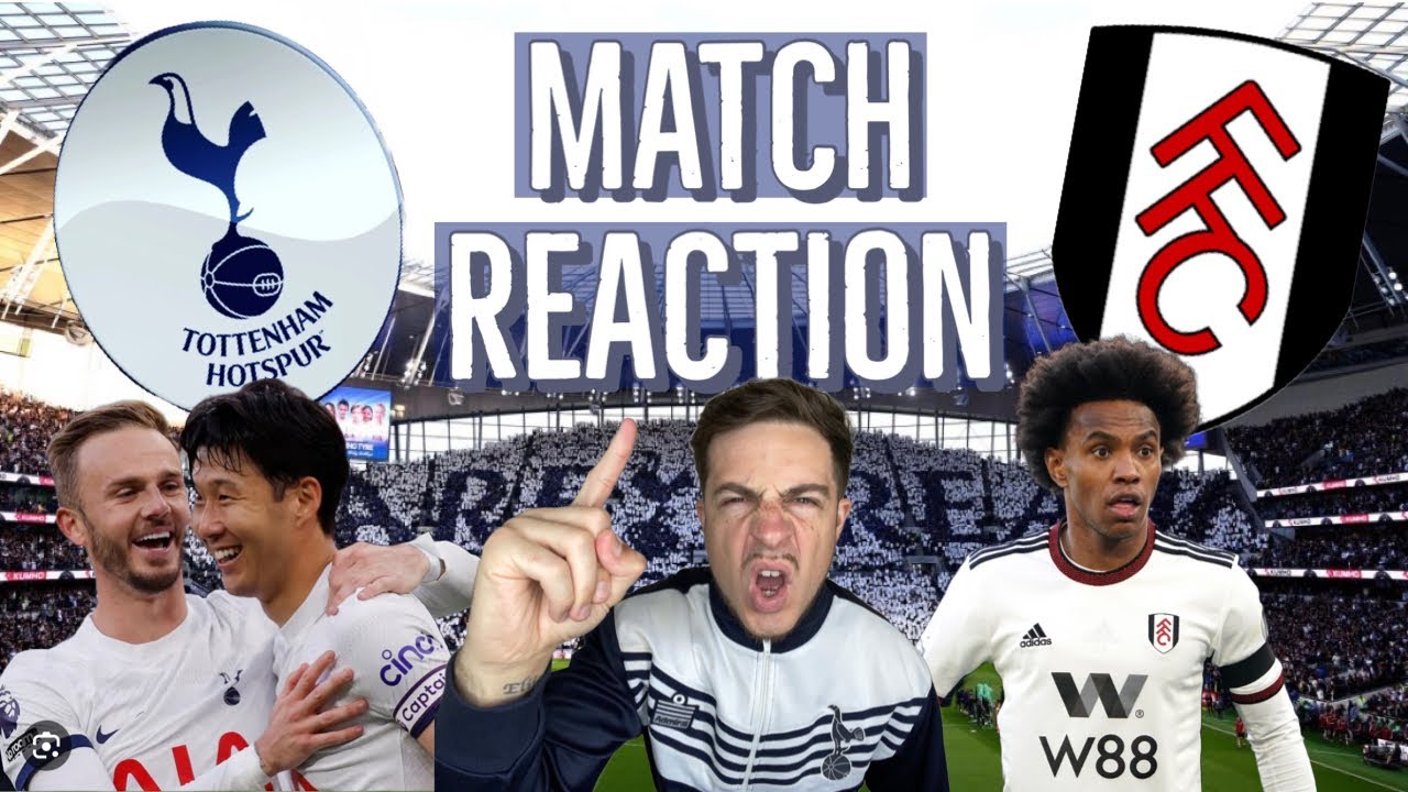 Tottenham 2 - 0 Fulham Match Reaction - YouTube