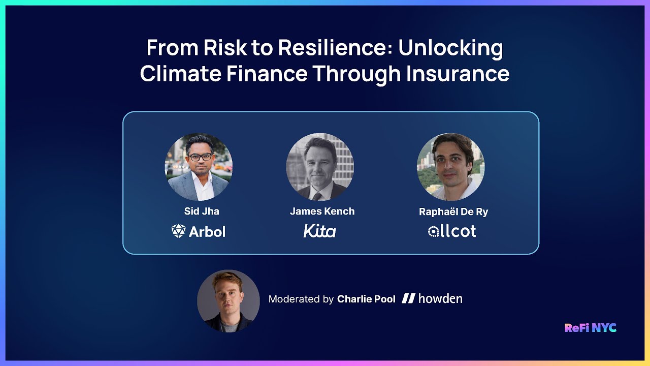 ReFi NYC 2023 - From Risk to Resilience: Unlocking Climate Finance ...