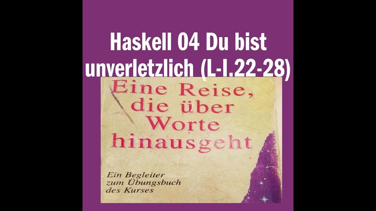 Haskell 04 Du bist unverletzlich (L-I.22-28) - YouTube