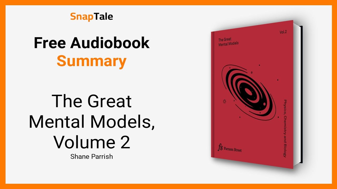 The Great Mental Models, Volume 2 by Shane Parrish: 7 Minute Summary ...