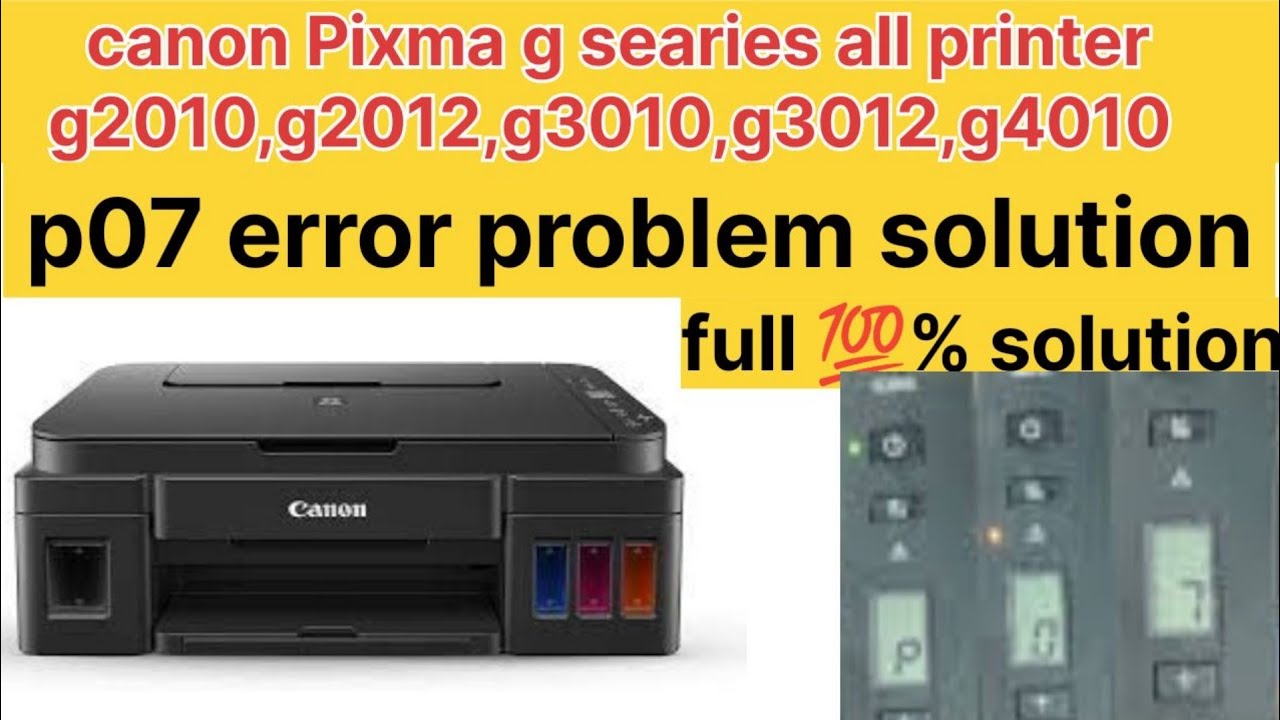 how to canon Pixma g2010 printer error p07 problem solution 💯%🔥🔥🔥 - YouTube