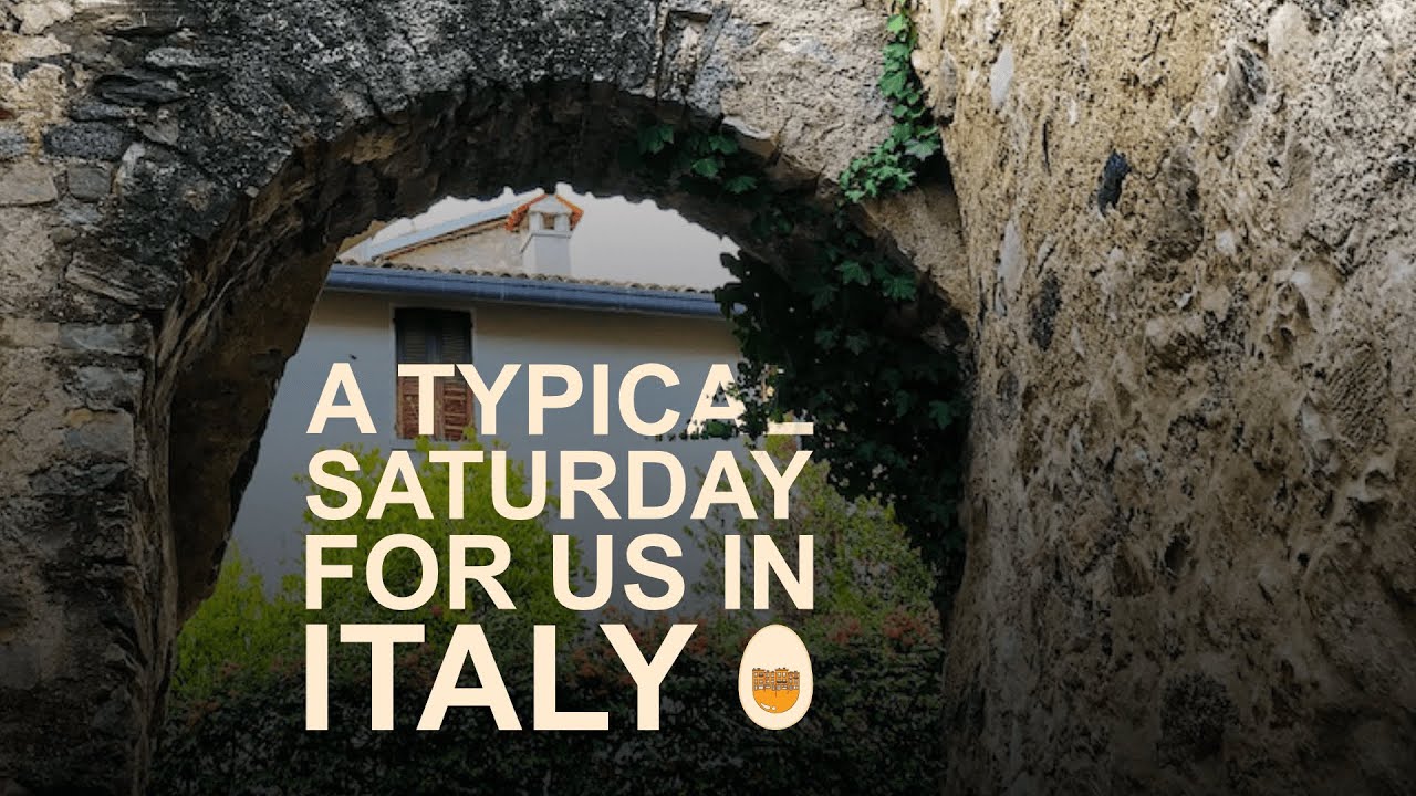 A Typical Saturday for Us in Italy - YouTube