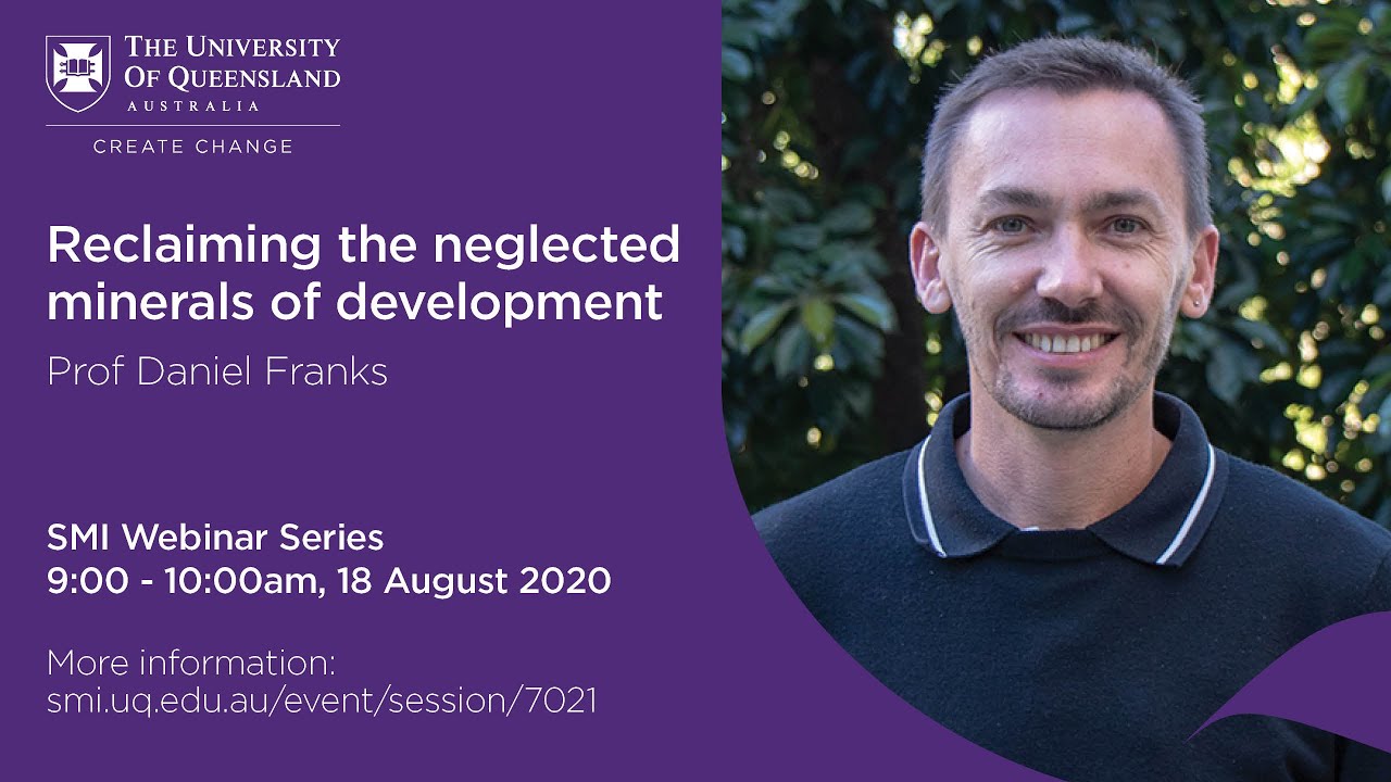 Professor Daniel Franks - Reclaiming the neglected minerals of ...