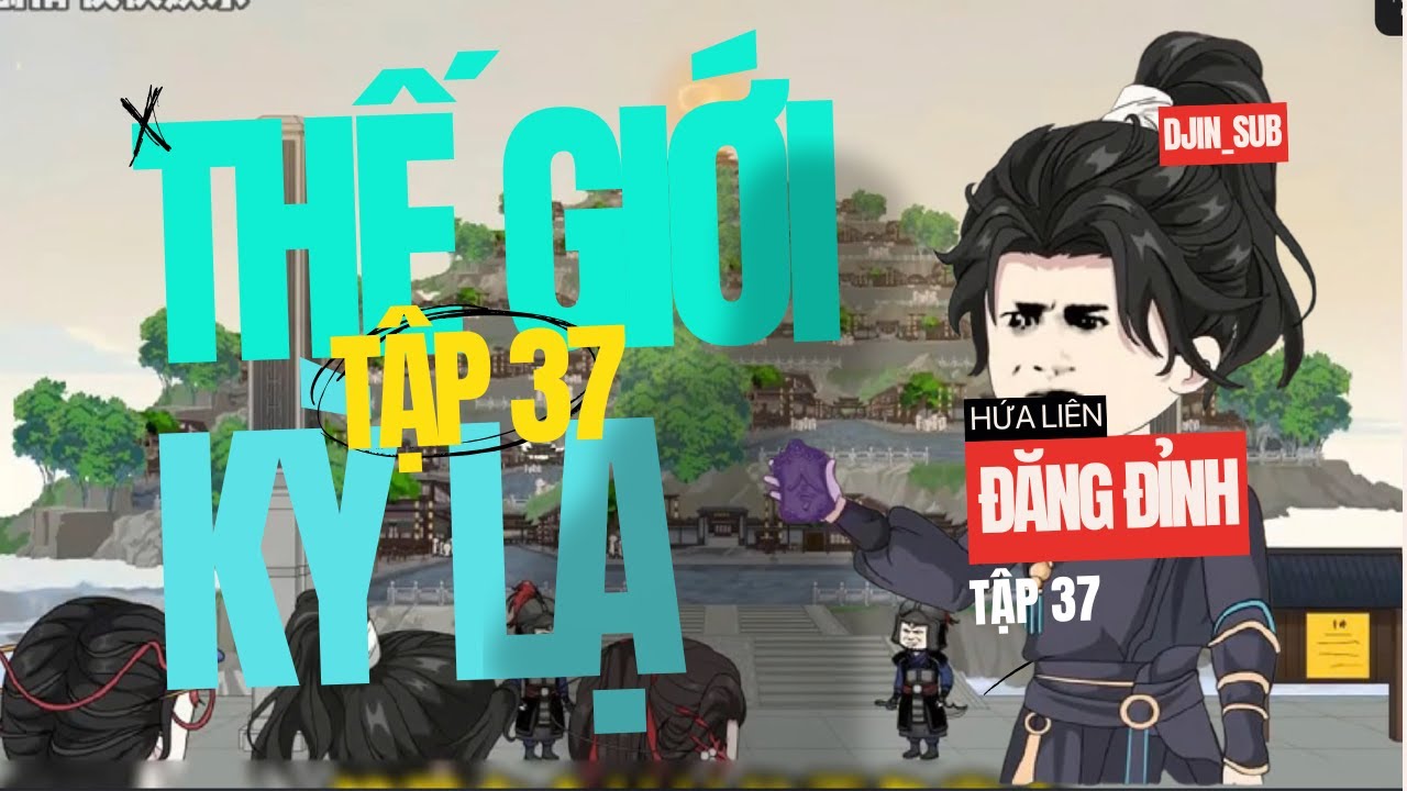 Thế GIới Kỳ Lạ Tập 37 - Phim Siêu Hay | Djin_sub - YouTube