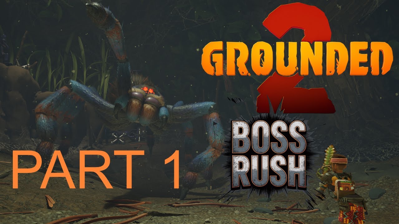 Grounded Boss Rush Part 1 - YouTube