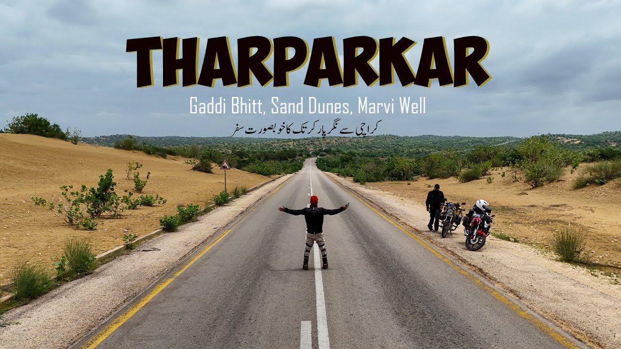 Karachi to Nagarparkar Ride | Tharparkar, Mithi, Gaddi Bhit, Thar Coal ...