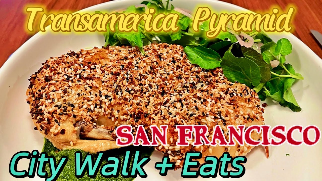 🍷🍗 4K City Walk + Eat - New Transamerica Pyramid + 2 New Restaurants # ...