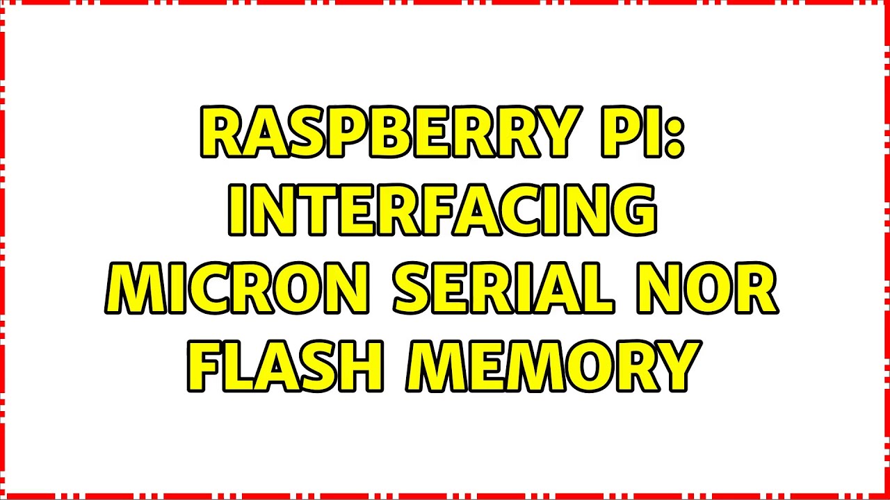 Raspberry Pi: Interfacing Micron Serial NOR Flash Memory - YouTube