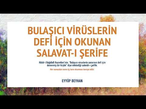 BULAŞICI HASTALIKLARDAN KORUNMAK İÇİN OKUNAN SALAVAT-I ŞERİFE ( KOLAY EZBER İÇİN 7 TEKRARLI)