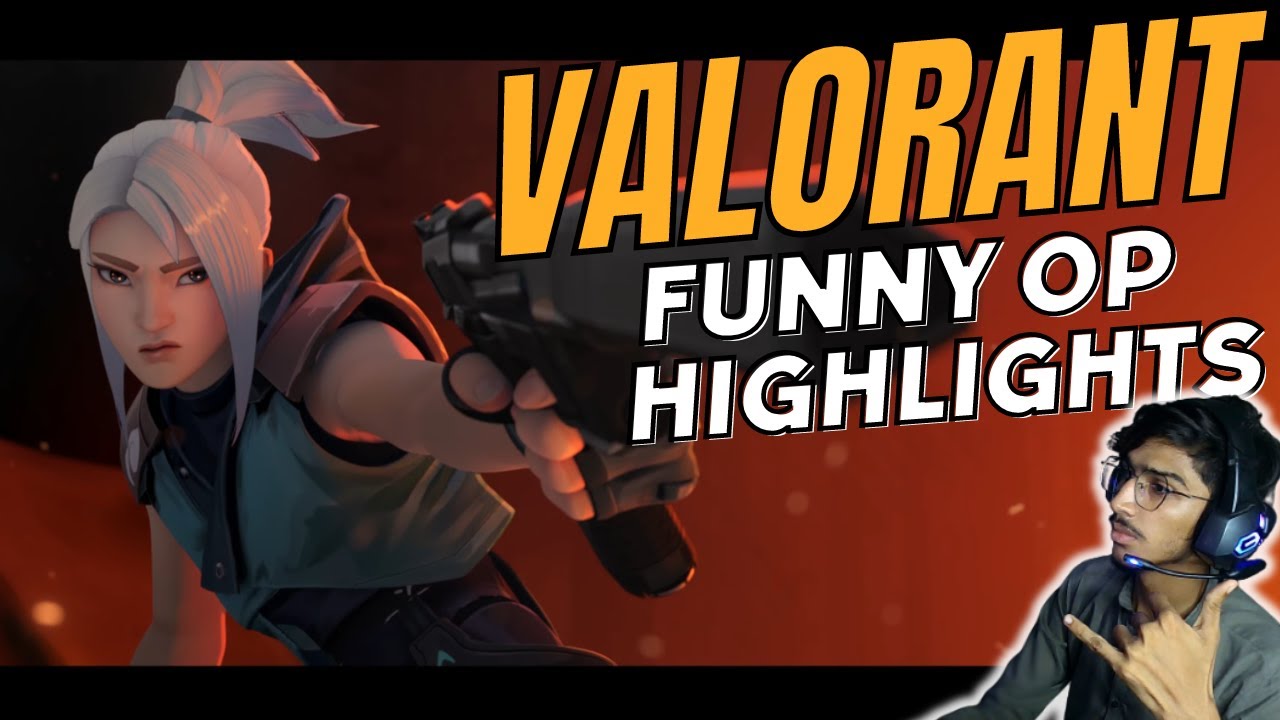 Funny And Op Valorant Highlights - |HunainOp| - YouTube