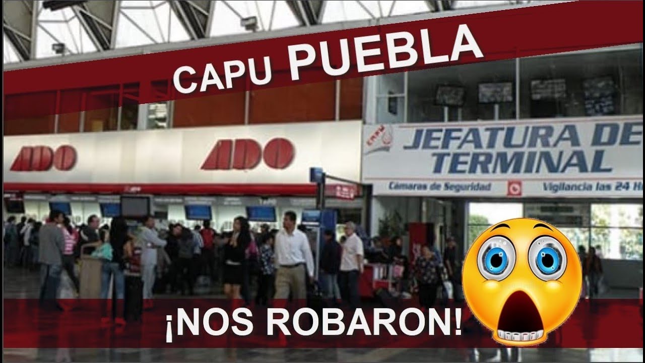 Nos ROBAN En ADO Central De Autobuses CAPU Puebla México TODO EL ...
