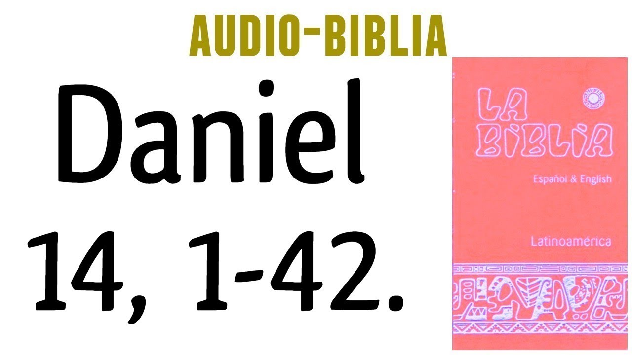 DANIEL 14, 1-42. [BIBLIA CATÓLICA] - YouTube