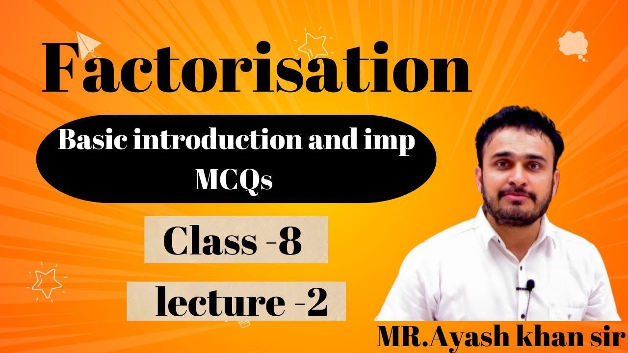 Factorisation Lecture 2 Class 8 Maths Chapter 12 - YouTube