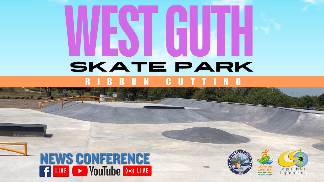 City of Corpus Christi | West Guth Skate Park Ribbon Cutting June 26 ...
