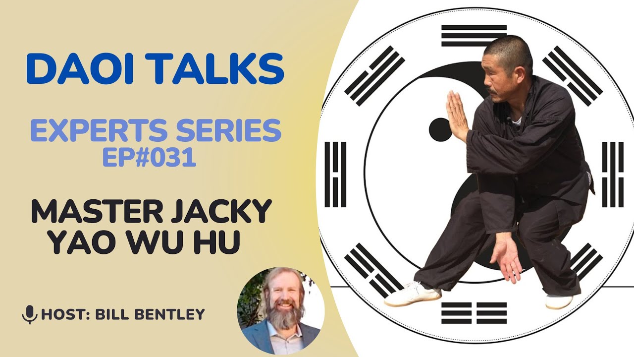 DAOI Talks (31): American Xingyiquan Baguzhang Institute w/ Master Jacky Yao Wu Hu - YouTube