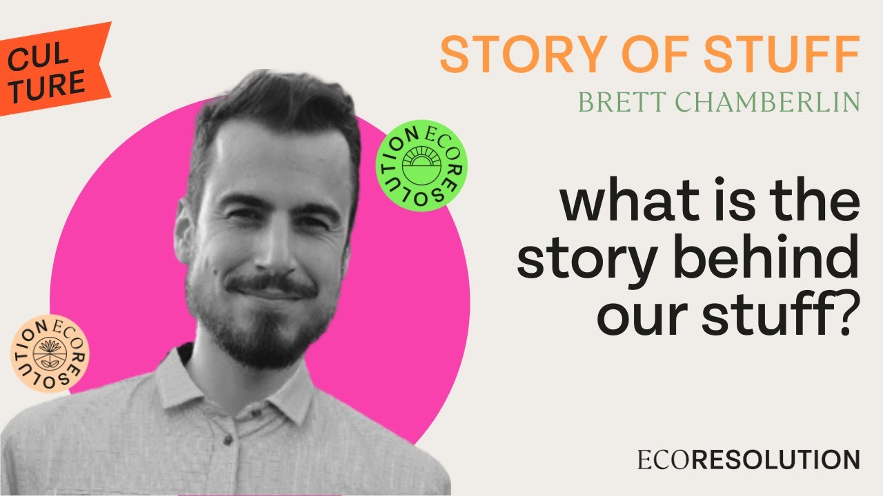 Brett Chamberlin, The Story Of Stuff: Waste & Consumerism - YouTube
