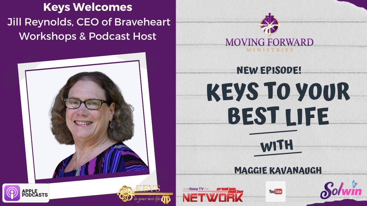 Keys welcomes Jill Reynolds CEO of Brave Heart Workshop & Podcast Host ...