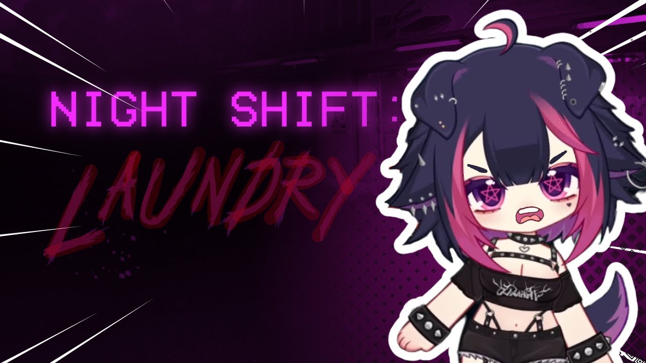 Hexi plays Night Shift Laundry! - YouTube