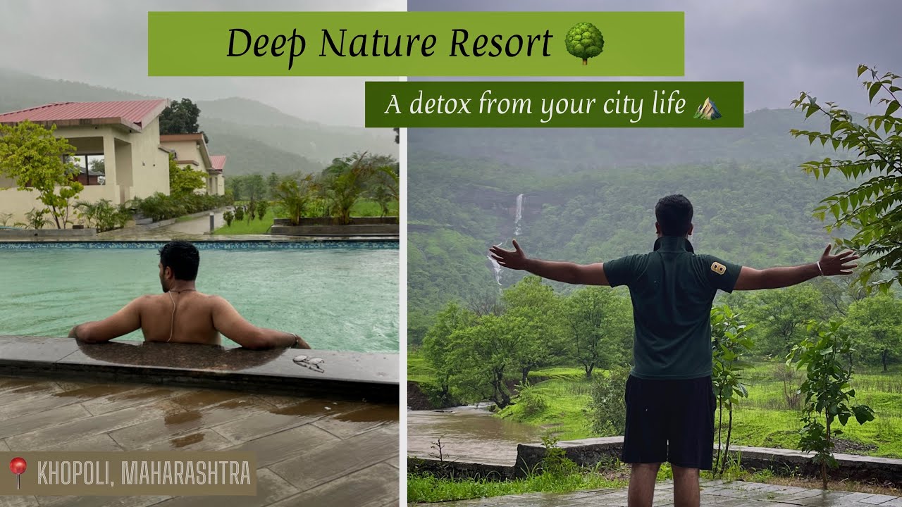 Deep Nature Resort Vlog | A Natural Detox | Best Resorts Near Mumbai ...