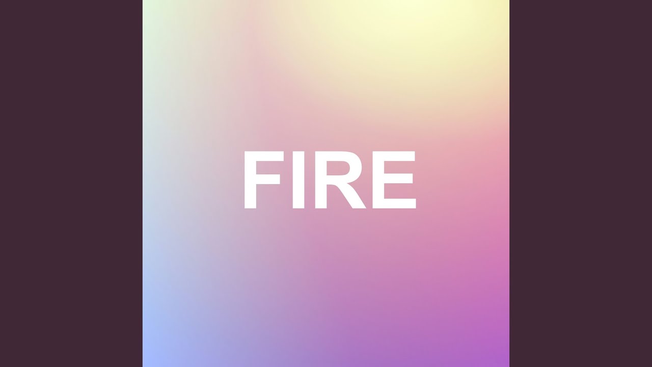 Fire - YouTube