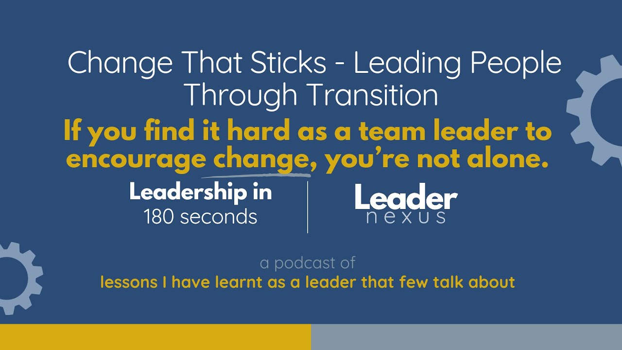If you find it hard as a team leader to encourage change, you’re not ...