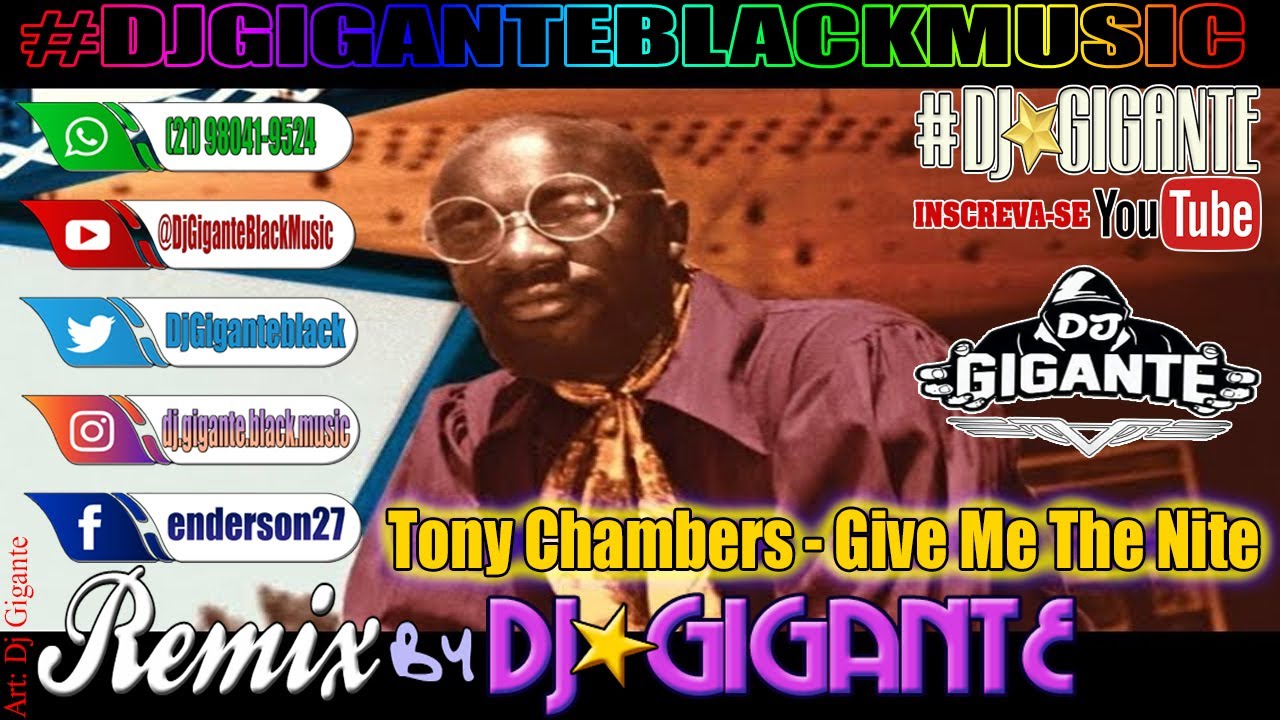 Tony Chambers - Give Me The Nite ♫ Remix Versão By Charme Com DJ⭐ ...