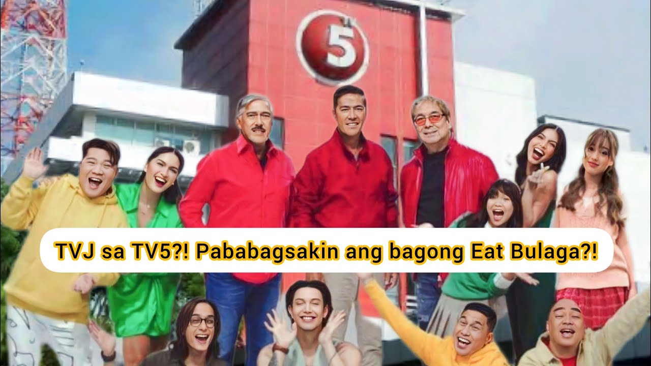 TVJ lipat TV5 na! Pababagsakin ang bagong Eat Bulaga?! - YouTube