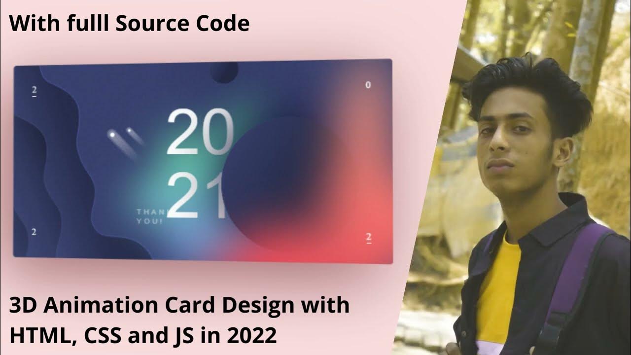 3D Animation Card Design with HTML, CSS and JS in 2022 + full source code By jishaansinghal ...