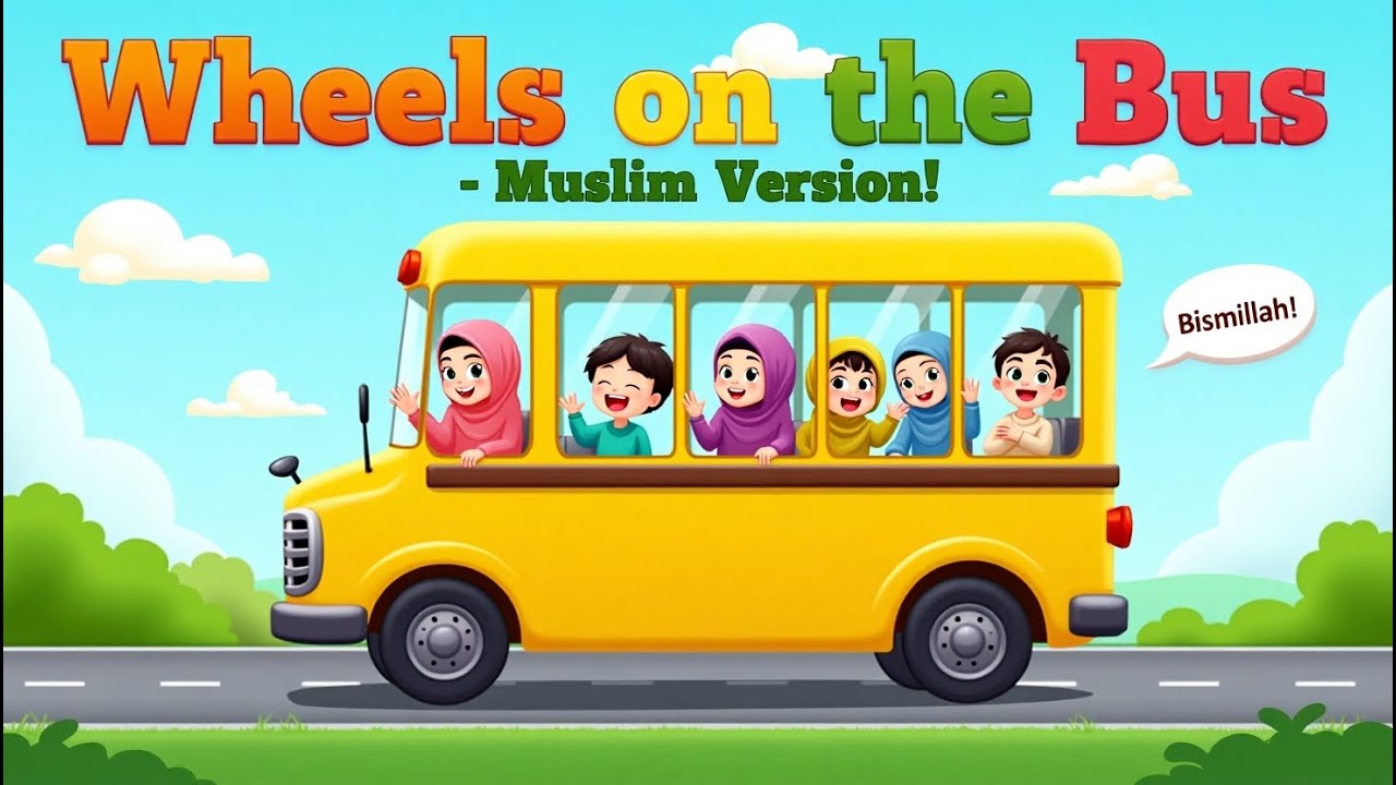 The Wheels on the Bus – Muslim Version | Islamic Nursery Rhyme for Kids ...