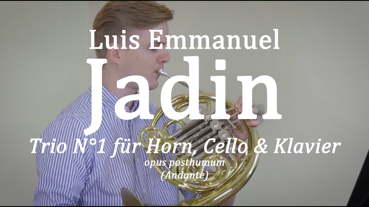 Louis Emmanuel Jadin: Trio Nr .1 für Horn, Cello und Klavier (op. post ...
