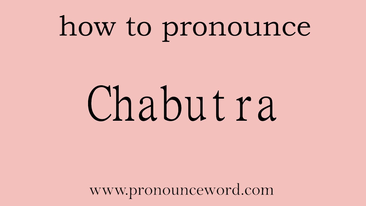 Chabutra. How to pronounce the english word Chabutra .Start with C ...