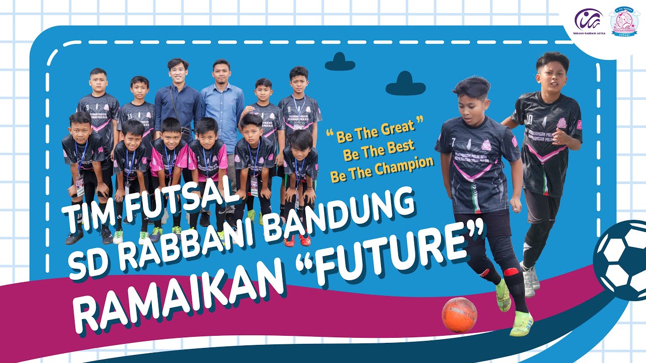 Tim Futsal SD Rabbani di Turnamen FUTURE - YouTube
