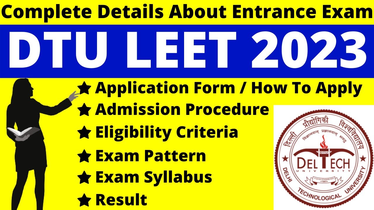 DTU LEET 2023 Full Details: Notification, Dates, Application, Syllabus ...
