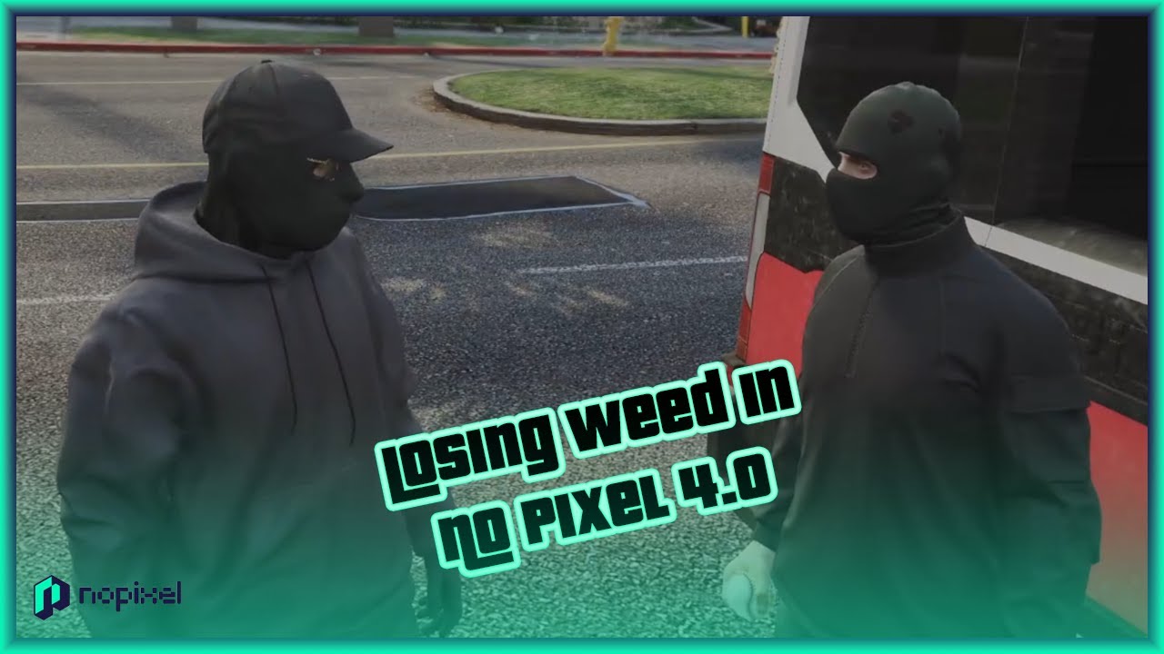 Losing weed in No Pixel 4.0 - YouTube