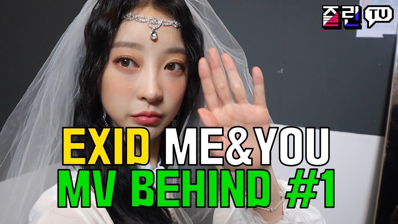 [ENG CC] 걸그룹 뮤비 비하인드 EXID ME&YOU MV BEHIND #1 | 즐린TV(JoyfulLin TV) - YouTube