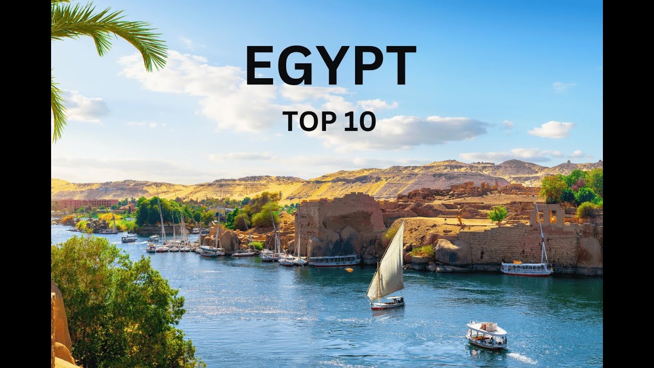 Top 10 Best Places to Visit in Egypt - Travel Video - YouTube