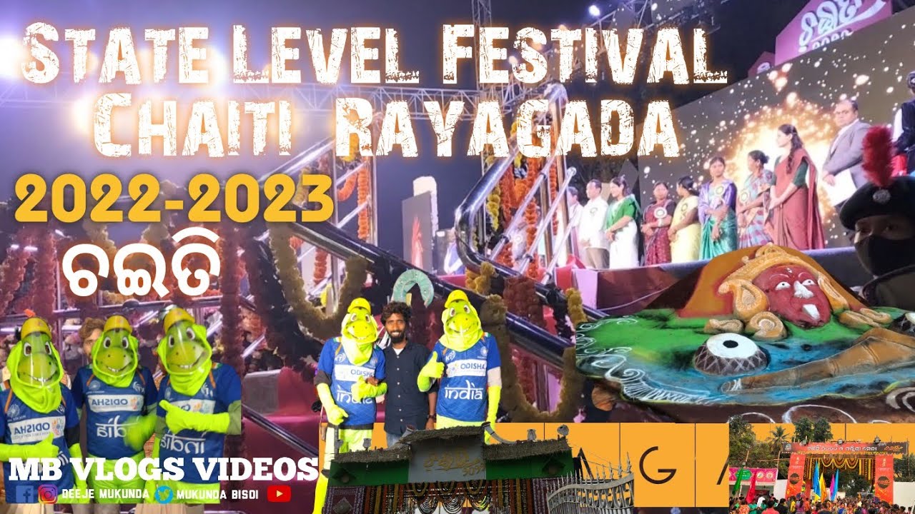 Chaiti 2022-2023 Rayagada || Day #2 || State Level Festival || MB Vlogs ...