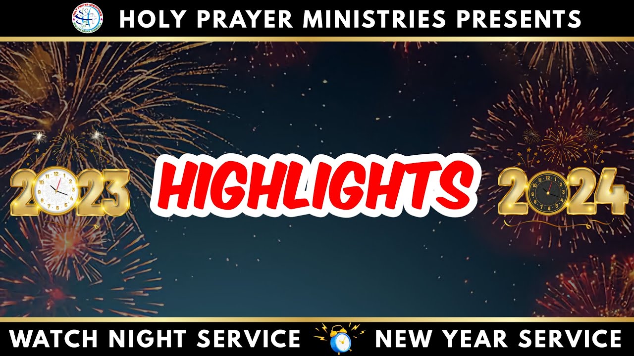 HIGHLIGHTS of Watch Night Service | 2024 New Year Service @KATURISAMUEL ...