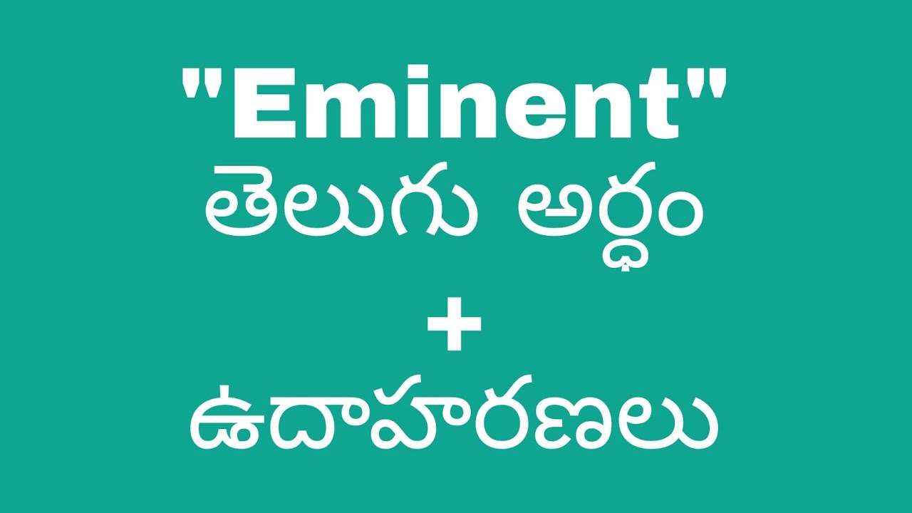 Eminent Meaning In Telugu With Examples Eminent 