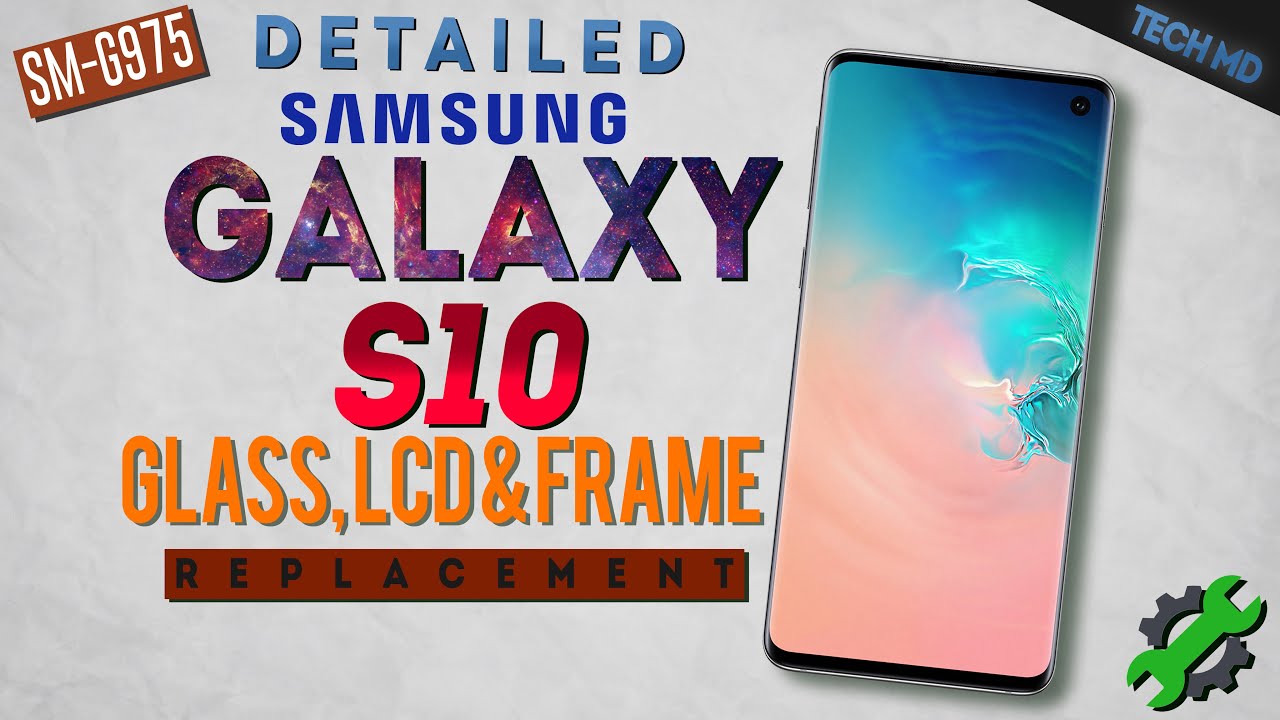 Samsung Galaxy S10 Glass & LCD replacement Detailed - YouTube