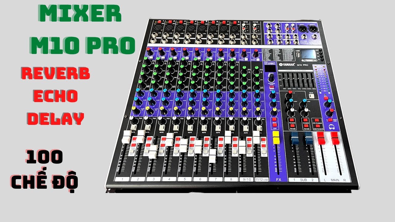 🔰 MIXER M10 PRO BẢN MỚI ĐỈNH THẬT AE TEST CHO KHÁCH TPHCM - KẾT NỐI ĐA ...