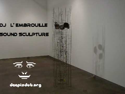 DJ L'Embrouille - Sound Sculpture [Deep In Dub]