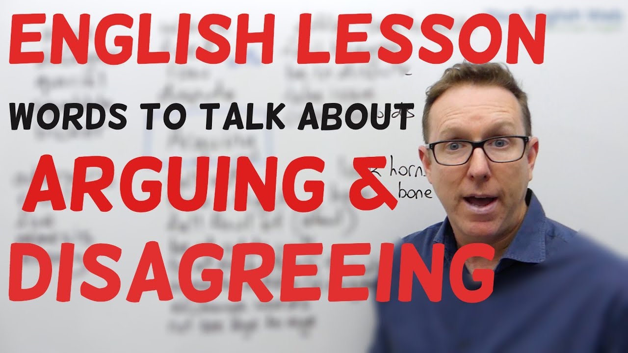 English lesson - Words about Arguing and Disagreeing in English - YouTube