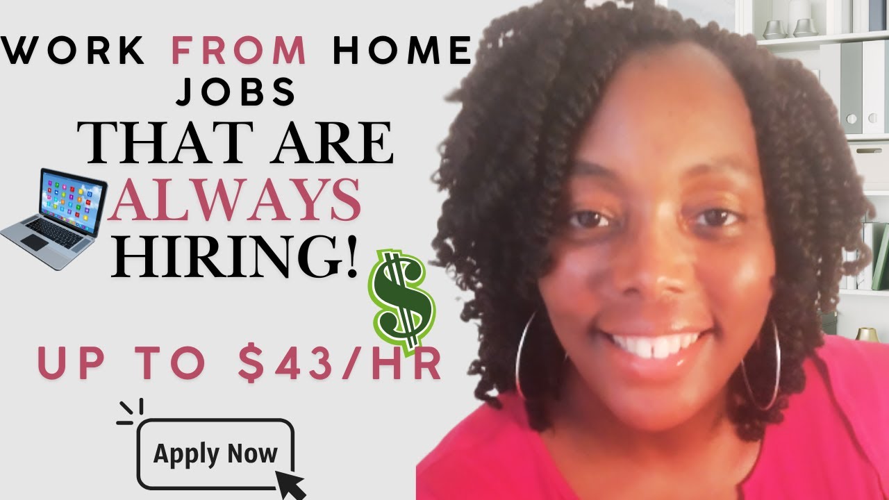 5 Work from Home Jobs That Are Always Hiring! Apply Quickly!! - YouTube