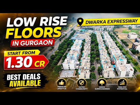 Low Rise Floors with All Amenities in Gurgaon Near Dwarka Expressway
