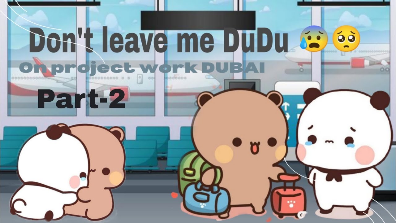 Dudu going to Dubai without Bubu 🥺 |PART-2| Don't leave me DuDu 😰🥺 ...