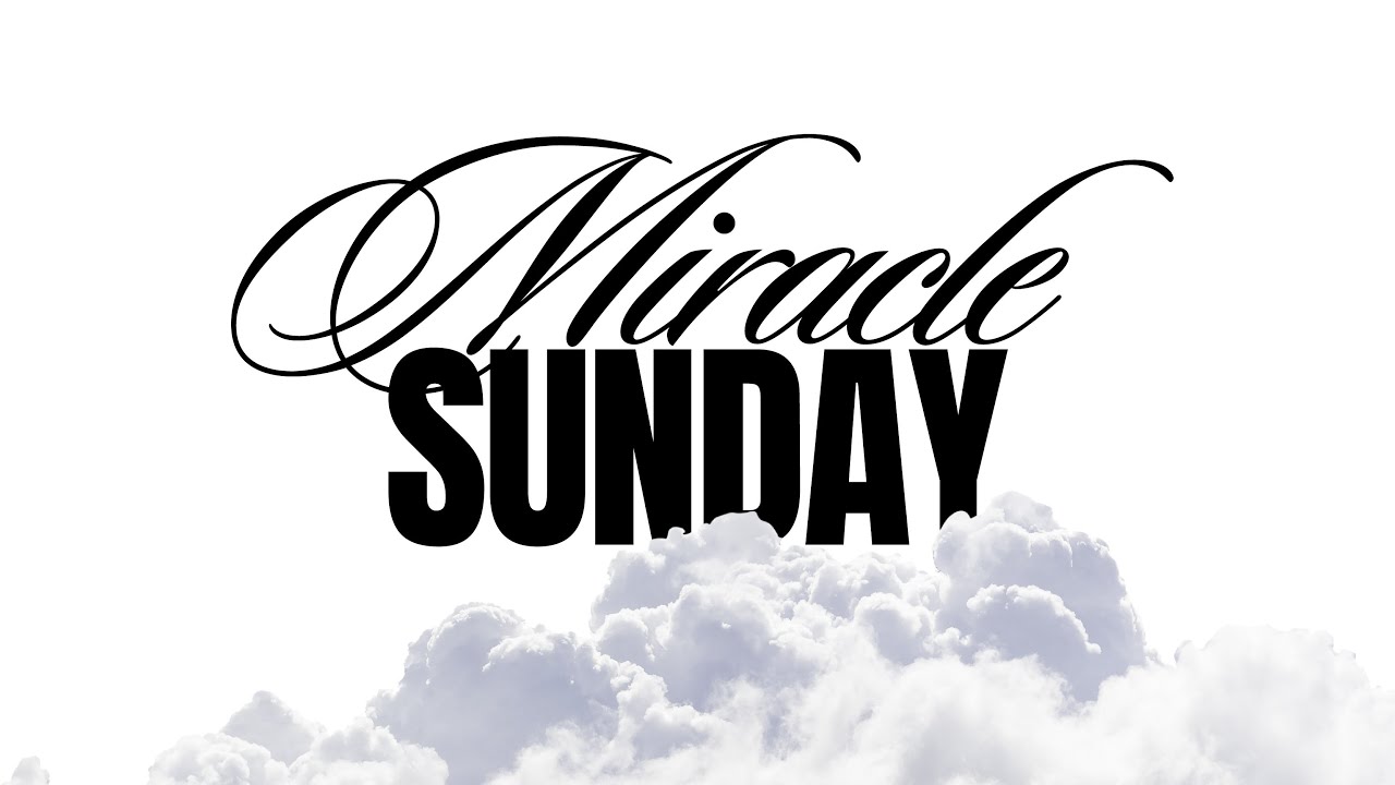 Miracle Sunday - YouTube