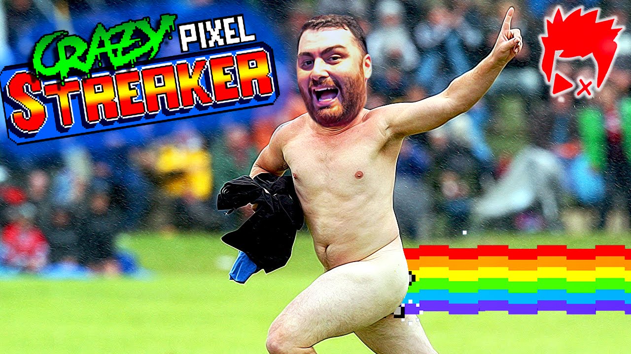 YOU CAN SEE MY BUTT :D Crazy Pixel Streaker - YouTube