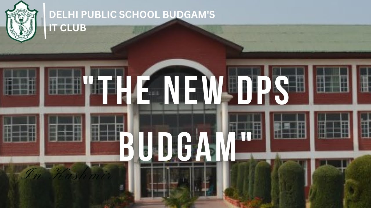 THE NEW DPS BUDGAM || CHANGES MADE FOR THE BETTERMENT OF THE SCHOOL ...